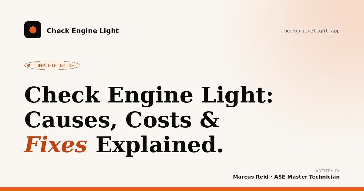 Check Engine Light: Codes & Meanings (Causes, Costs & Fixes Explained) 2026